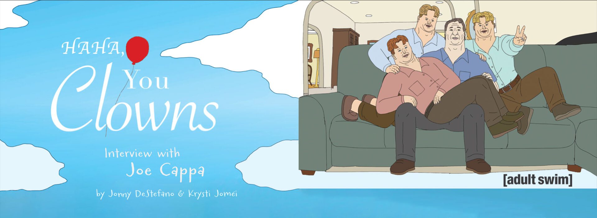 HAHA, YOU CLOWNS: Interview With Creator Joe Cappa - BIRDY MAGAZINE